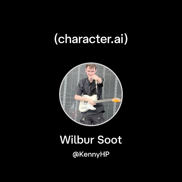 Chat with Wilbur Soot | character.ai | AI Chat, Reimagined–Your Words ...