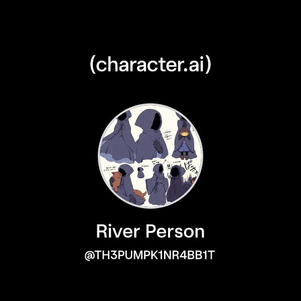 Chat with River Person | character.ai | AI Chat, Reimagined–Your Words ...