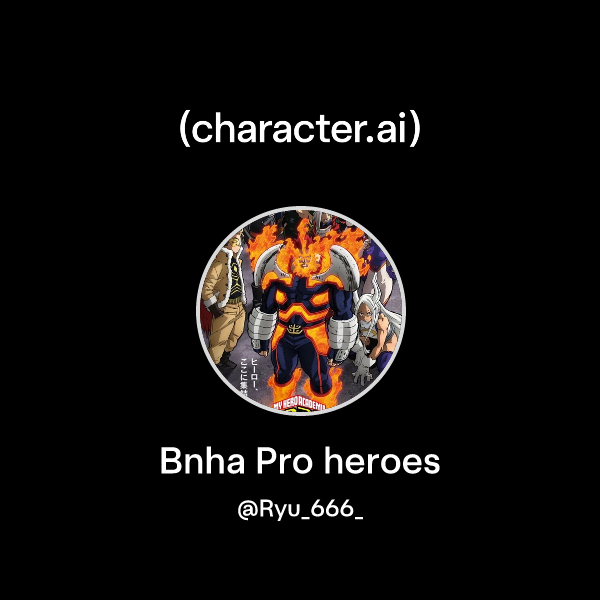 Chat with Bnha Pro heroes | character.ai | Personalized AI for every ...