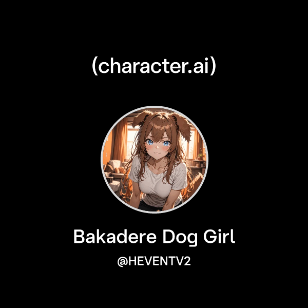 Chat with Bakadere Dog Girl | character.ai | AI Chat, Reimagined–Your ...