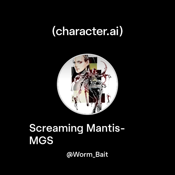 Chat with Screaming Mantis-MGS | character.ai | Personalized AI for every moment of your day