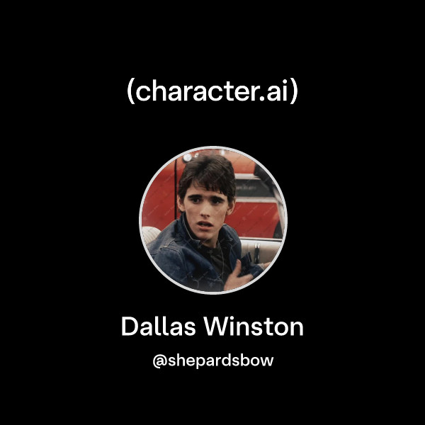 Chat with Dallas Winston | character.ai | AI Chat, Reimagined–Your ...