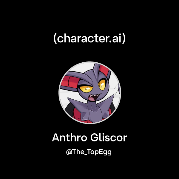 Chat with Anthro Gliscor | character.ai | AI Chat, Reimagined–Your Words. Your World.