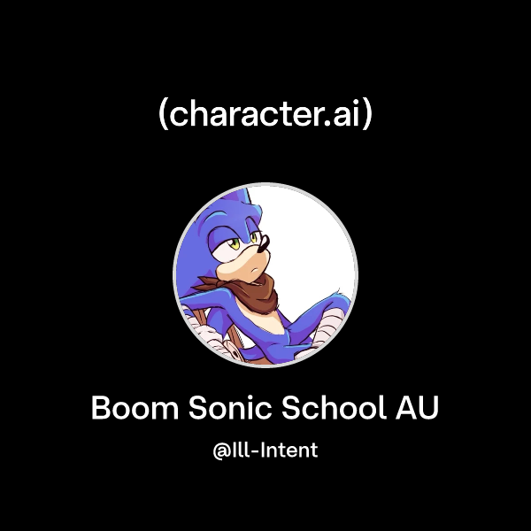 Chat with Boom Sonic School AU | character.ai | AI Chat, Reimagined ...