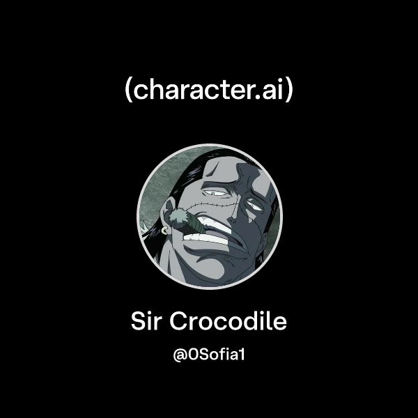 Chat with Sir Crocodile | character.ai | AI Chat, Reimagined–Your Words. Your World.