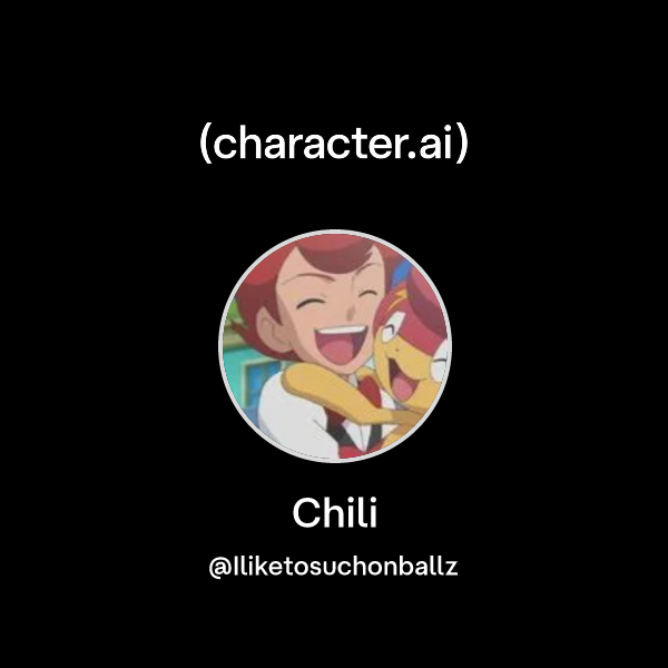 Chat with Chili | character.ai | Personalized AI for every moment of ...