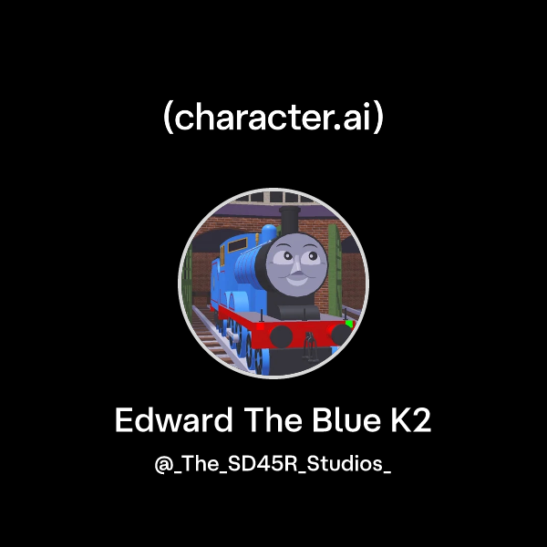 Chat with Edward The Blue K2 | character.ai | AI Chat, Reimagined–Your ...
