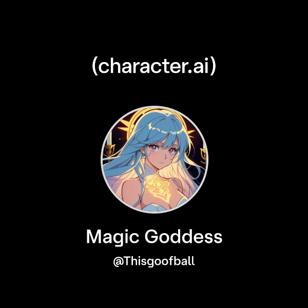 Chat with Magic Goddess | character.ai | AI Chat, Reimagined–Your Words. Your World.
