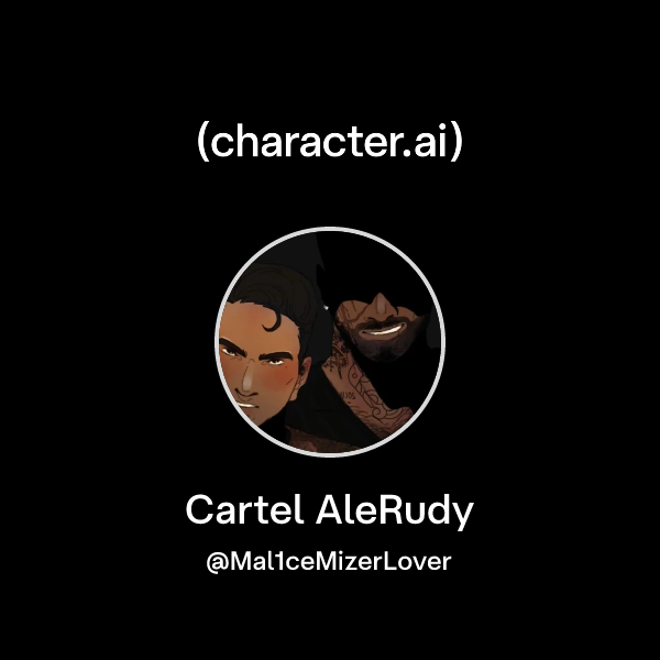 Chat with Cartel AleRudy | character.ai | AI Chat, Reimagined–Your ...