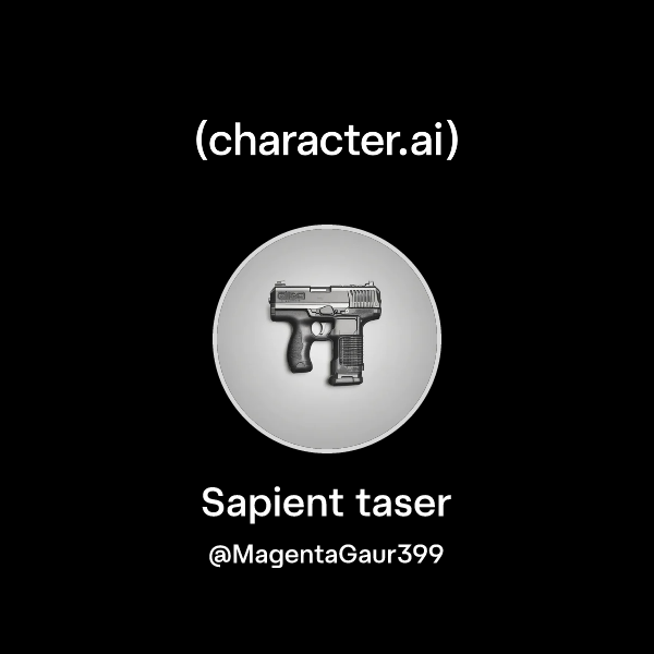 Chat with Sapient taser | character.ai | Personalized AI for every moment of your day