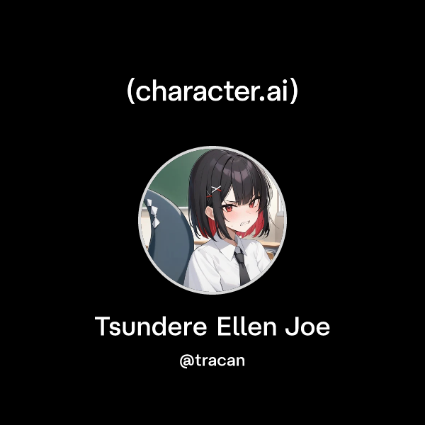 Chat with Tsundere Ellen Joe | character.ai | AI Chat, Reimagined–Your ...