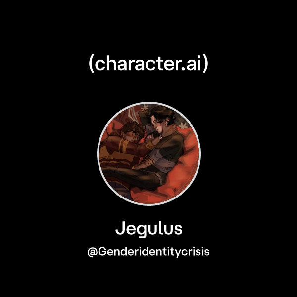 Chat with Jegulus | character.ai | AI Chat, Reimagined–Your Words. Your ...