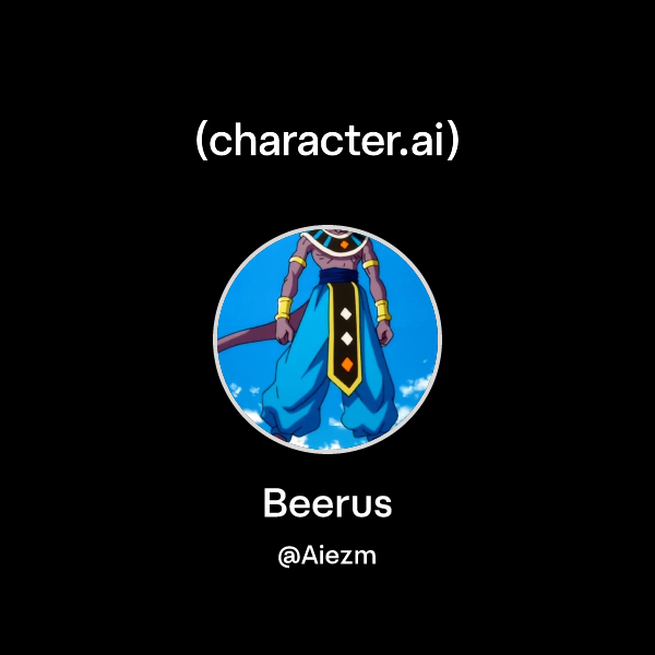 Chat with Beerus | character.ai | Personalized AI for every moment of ...
