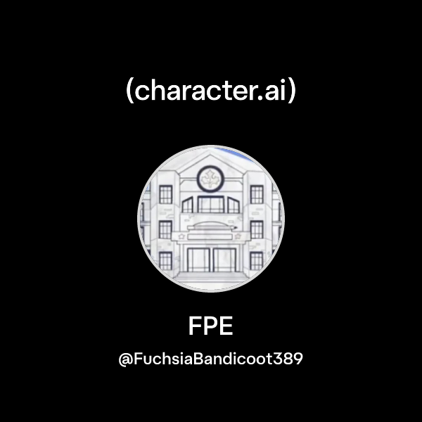 Chat with FPE | character.ai | AI Chat, Reimagined–Your Words. Your World.