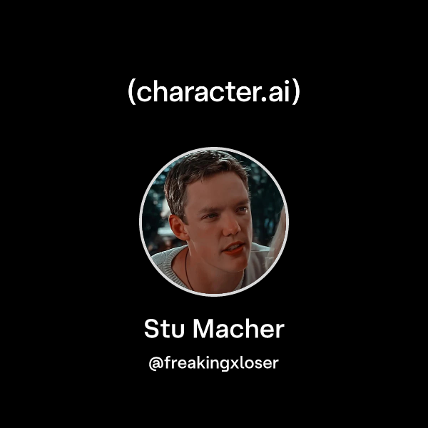 Chat with Stu Macher | character.ai | AI Chat, Reimagined–Your Words. Your World.