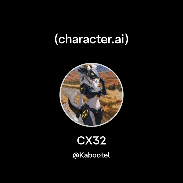 Chat with CX32 | character.ai | AI Chat, Reimagined–Your Words. Your World.