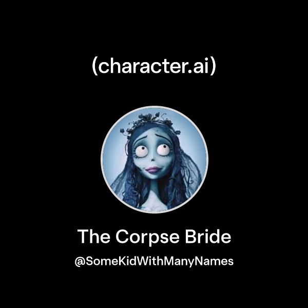 Chat with The Corpse Bride | character.ai | AI Chat, Reimagined–Your ...