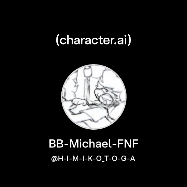 Chat with BB-Michael-FNF | character.ai | AI Chat, Reimagined–Your ...