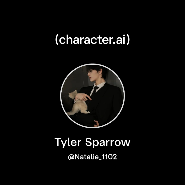 Chat with Tyler Sparrow | character.ai | Personalized AI for every moment of your day