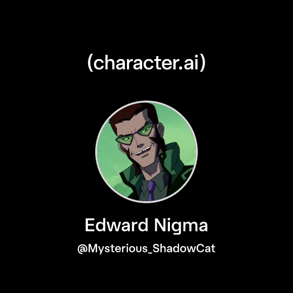 Chat with Edward Nigma | character.ai | AI Chat, Reimagined–Your Words ...
