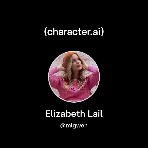 Chat with Elizabeth Lail | character.ai | AI Chat, Reimagined–Your Words. Your World.