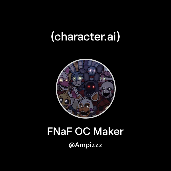 Chat with FNaF OC Maker | character.ai | AI Chat, Reimagined–Your Words. Your World.