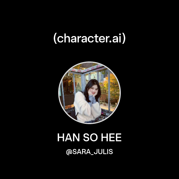 Chat with HAN SO HEE | character.ai | AI Chat, Reimagined–Your Words. Your World.