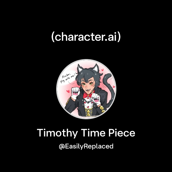 Chat with Timothy Time Piece | character.ai | AI Chat, Reimagined–Your ...