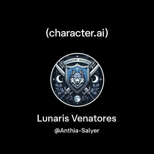 Chat with Lunaris Venatores | character.ai | Personalized AI for every moment of your day