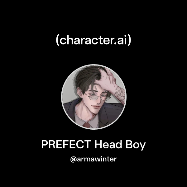 Chat with PREFECT Head Boy | character.ai | AI Chat, Reimagined–Your ...