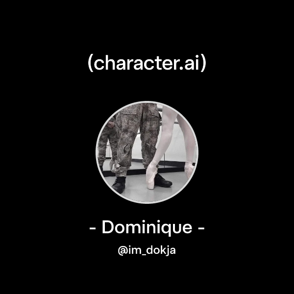 Chat with - Dominique - | character.ai | Personalized AI for every ...