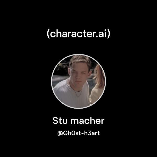 Chat with Stu macher | character.ai | AI Chat, Reimagined–Your Words. Your World.