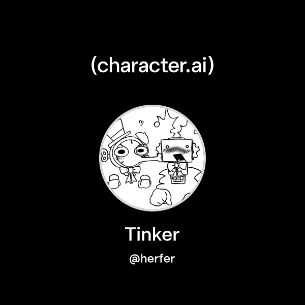 Chat with Tinker | character.ai | Personalized AI for every moment of ...
