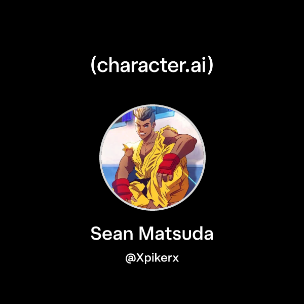 Chat with Sean Matsuda | character.ai | AI Chat, Reimagined–Your Words ...
