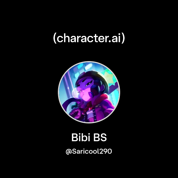 Chat with Bibi BS | character.ai | Personalized AI for every moment of ...