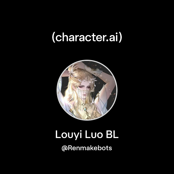 Chat with Louyi Luo BL | character.ai | AI Chat, Reimagined–Your Words ...