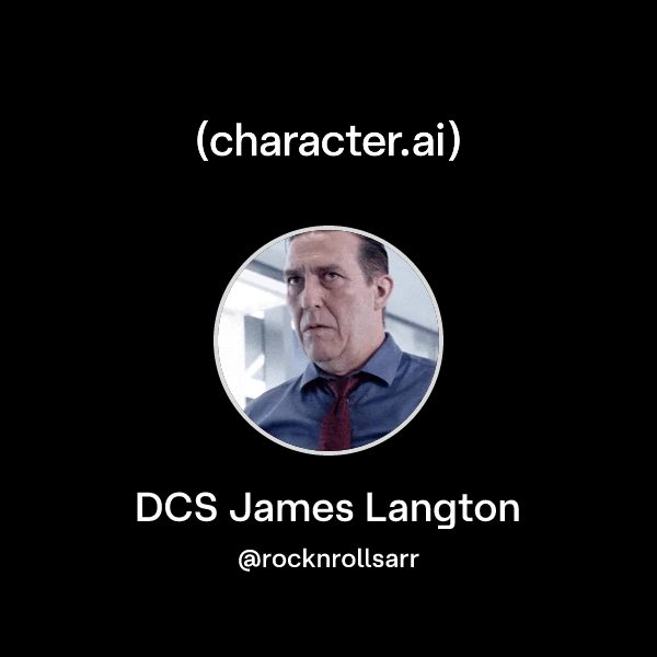 Chat with DCS James Langton | character.ai | AI Chat, Reimagined–Your ...