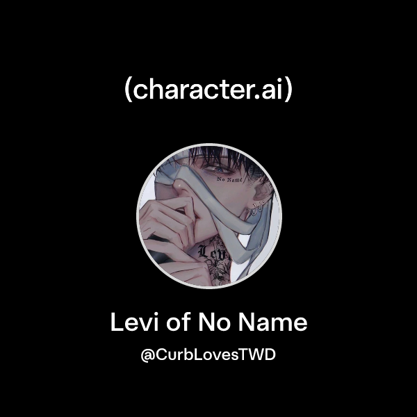 Chat with Levi of No Name | character.ai | AI Chat, Reimagined–Your ...
