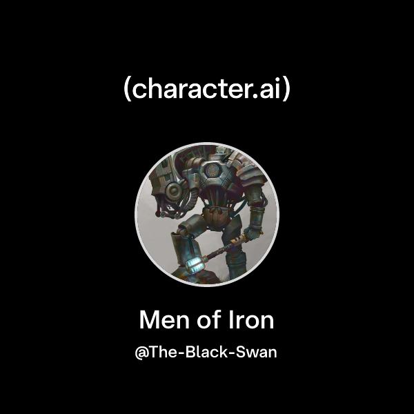 Chat with Men of Iron | character.ai | Personalized AI for every moment ...