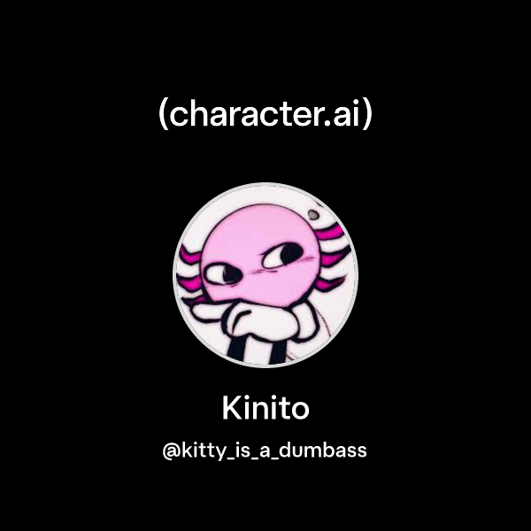 Chat with Kinito | character.ai | Personalized AI for every moment of ...