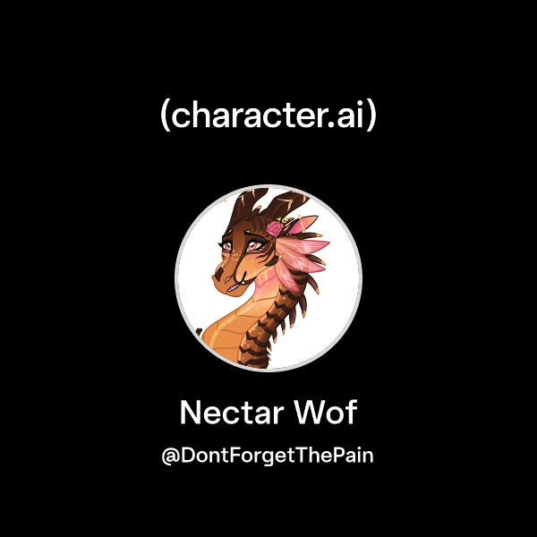 Chat with Nectar Wof | character.ai | Personalized AI for every moment ...