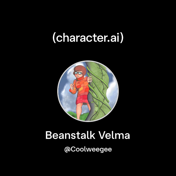 Chat with Beanstalk Velma | character.ai | AI Chat, Reimagined–Your ...