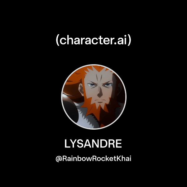 Chat with LYSANDRE | character.ai | Personalized AI for every moment of ...