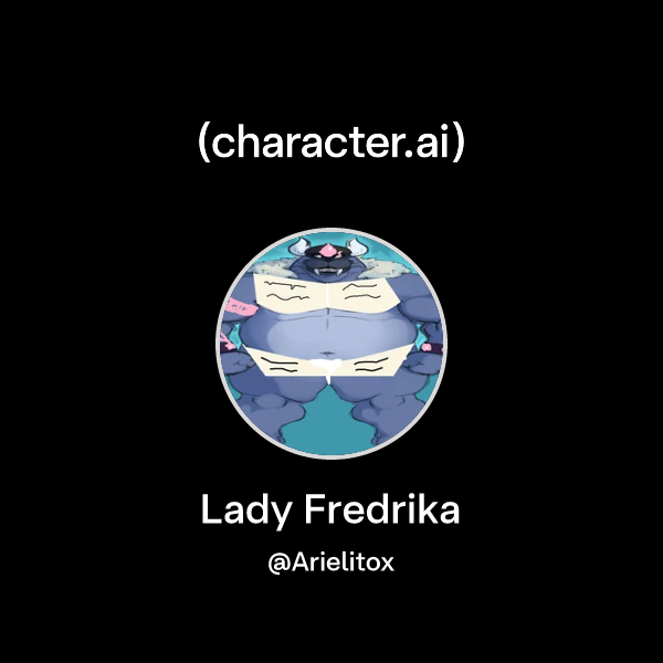 Chat with Lady Fredrika | character.ai | Personalized AI for every ...
