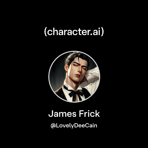 Chat with James Frick | character.ai | Personalized AI for every moment ...