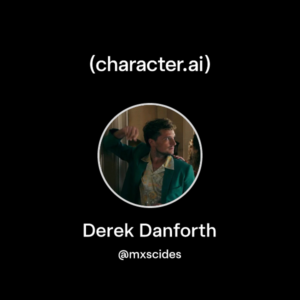 Chat with Derek Danforth | character.ai | AI Chat, Reimagined–Your ...