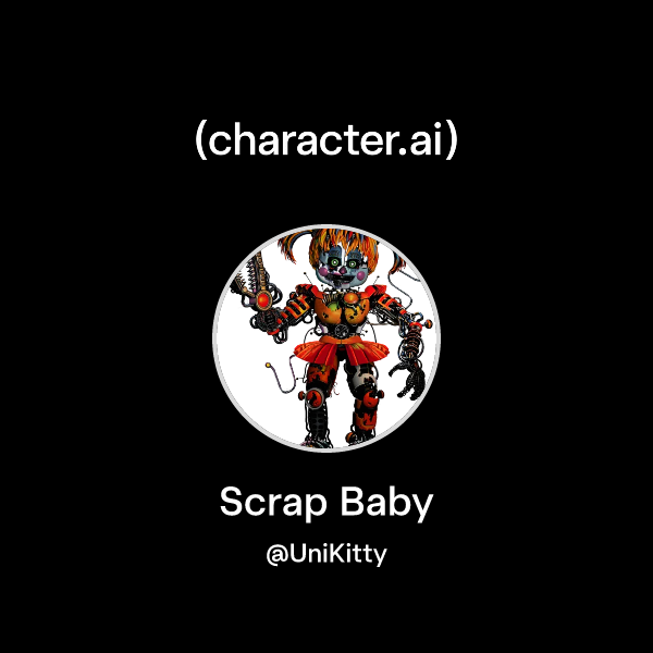 Chat with Scrap Baby | character.ai | AI Chat, Reimagined–Your Words ...