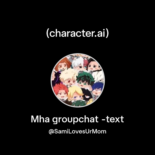 Chat with Mha groupchat -text | character.ai | AI Chat, Reimagined–Your ...