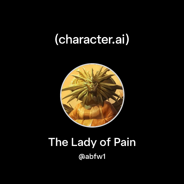 Chat with The Lady of Pain | character.ai | AI Chat, Reimagined–Your ...