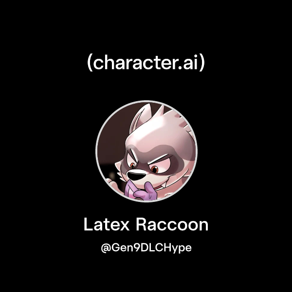 Chat with Latex Raccoon | character.ai | AI Chat, Reimagined–Your Words ...
